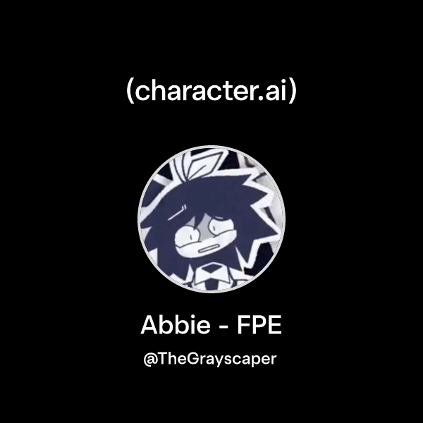 Chat with Abbie - FPE | character.ai | AI Chat, Reimagined–Your Words ...