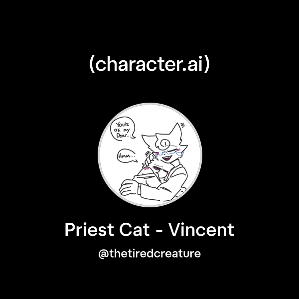 Chat with Priest Cat - Vincent | character.ai | AI Chat, Reimagined ...