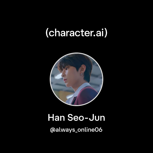 Chat with Han Seo-Jun | character.ai | AI Chat, Reimagined–Your Words ...