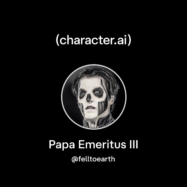Chat with Papa Emeritus III | character.ai | AI Chat, Reimagined–Your ...