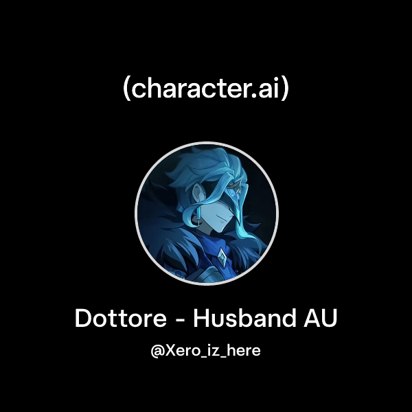 Chat with Dottore - Husband AU | character.ai | Personalized AI for ...