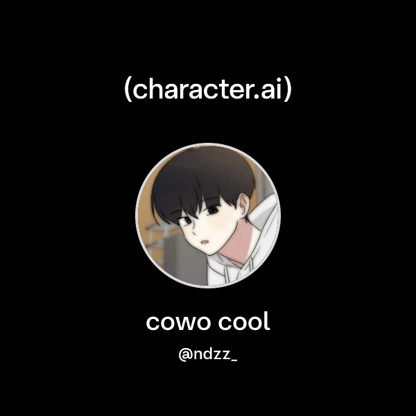 Chat with cowo cool | character.ai | AI Chat, Reimagined–Your Words ...