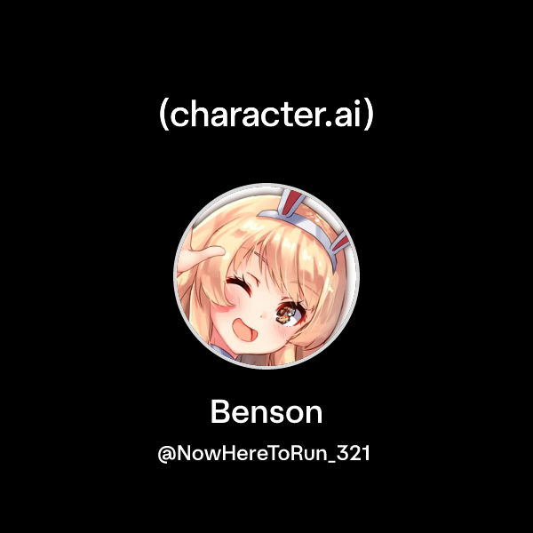 Chat with Benson | character.ai | AI Chat, Reimagined–Your Words. Your ...