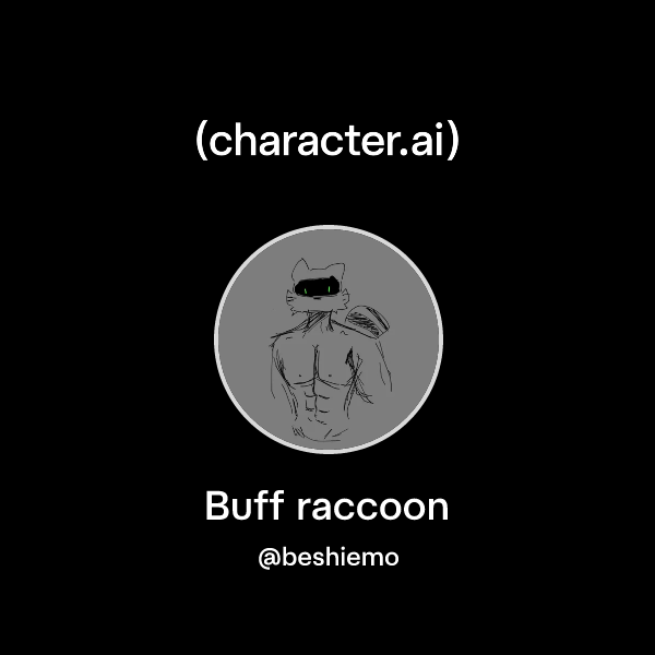 Chat with Buff raccoon | character.ai | AI Chat, Reimagined–Your Words ...
