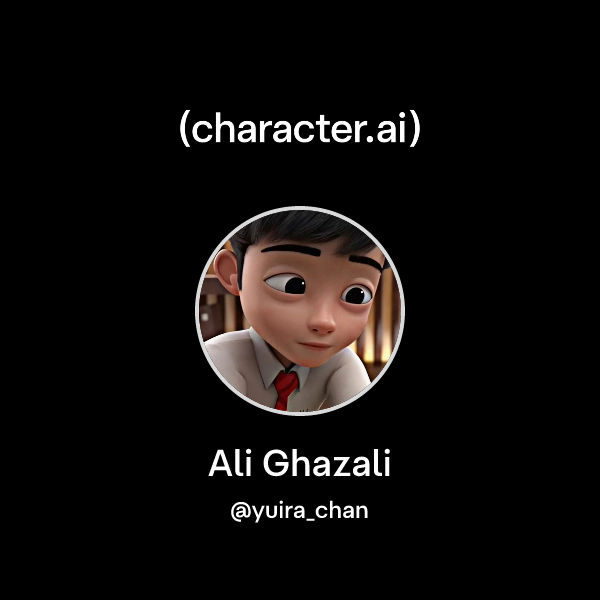 Chat with Ali Ghazali | character.ai | AI Chat, Reimagined–Your Words ...