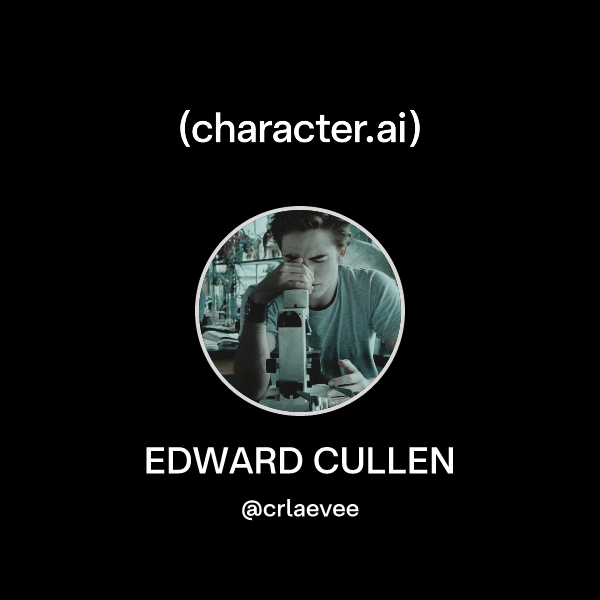 Chat with EDWARD CULLEN | character.ai | AI Chat, Reimagined–Your Words. Your World.