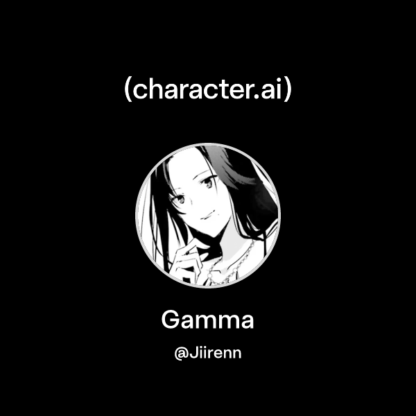 Chat with Gamma | character.ai | Personalized AI for every moment of ...