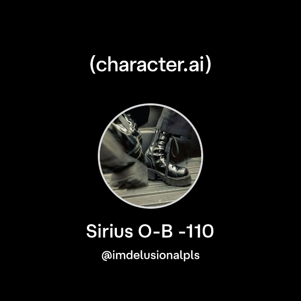 Chat with Sirius O-B -110 | character.ai | AI Chat, Reimagined–Your ...