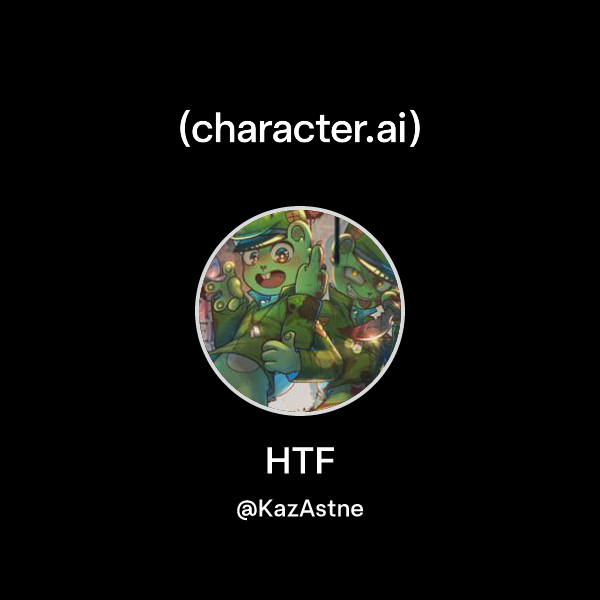 Chat with HTF | character.ai | AI Chat, Reimagined–Your Words. Your World.