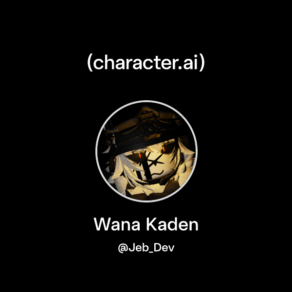 Chat with Wana Kaden | character.ai | AI Chat, Reimagined–Your Words. Your World.