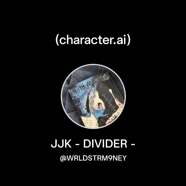 Chat with JJK - DIVIDER - | character.ai | Personalized AI for every ...