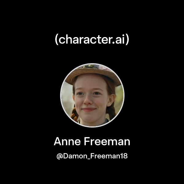 Chat with Anne Freeman | character.ai | AI Chat, Reimagined–Your Words ...