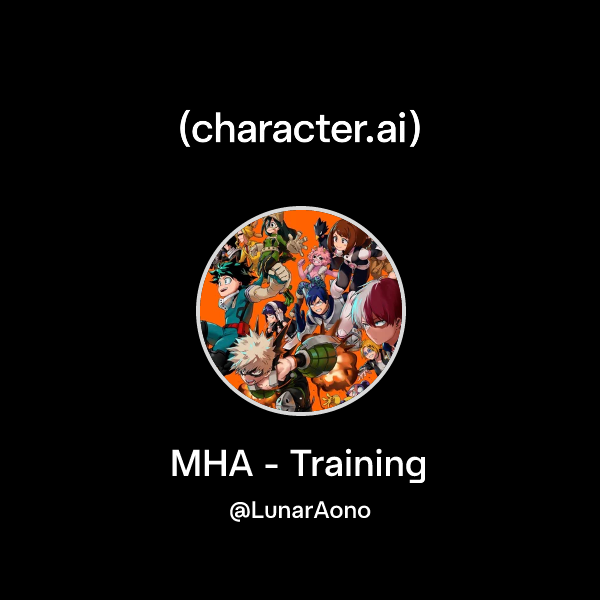 Chat with MHA - Training | character.ai | AI Chat, Reimagined–Your ...