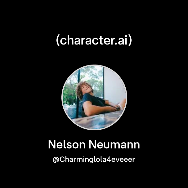 Chat with Nelson Neumann | character.ai | AI Chat, Reimagined–Your ...