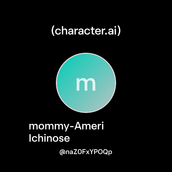 Chat with mommy-Ameri Ichinose | character.ai | Personalized AI for every moment of your day