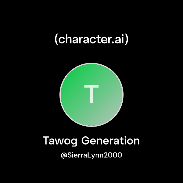 Chat with Tawog Generation | character.ai | Personalized AI for every ...