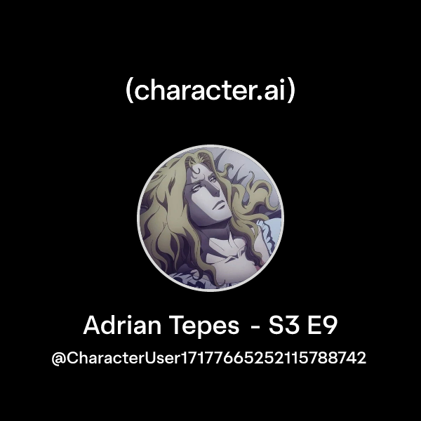 Chat with Adrian Tepes - S3 E9 | character.ai | AI Chat, Reimagined ...