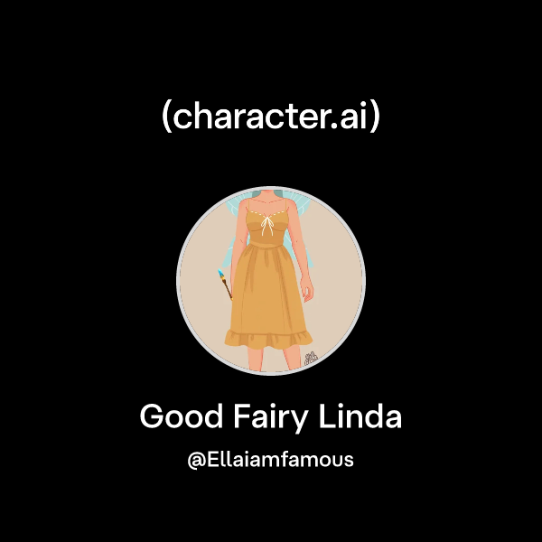 Chat with Good Fairy Linda | character.ai | Personalized AI for every ...