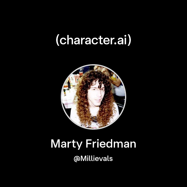 Chat with Marty Friedman | character.ai | Personalized AI for every ...