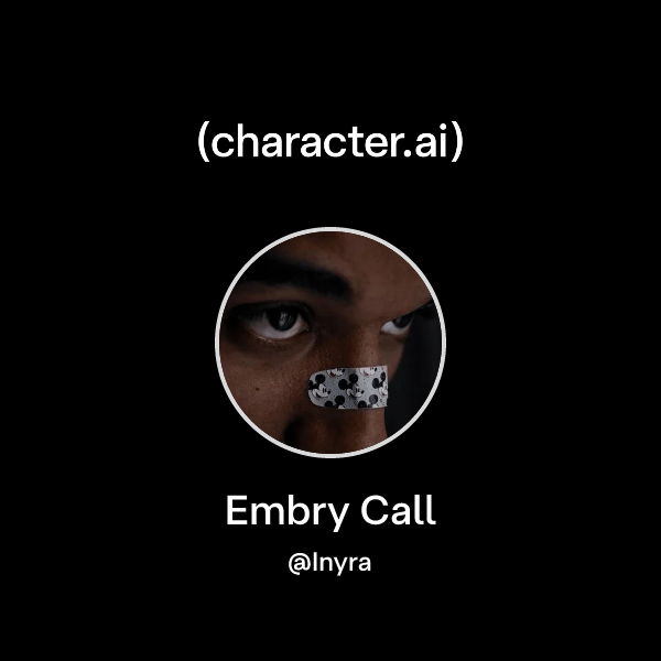 Chat with Embry Call | character.ai | AI Chat, Reimagined–Your Words ...