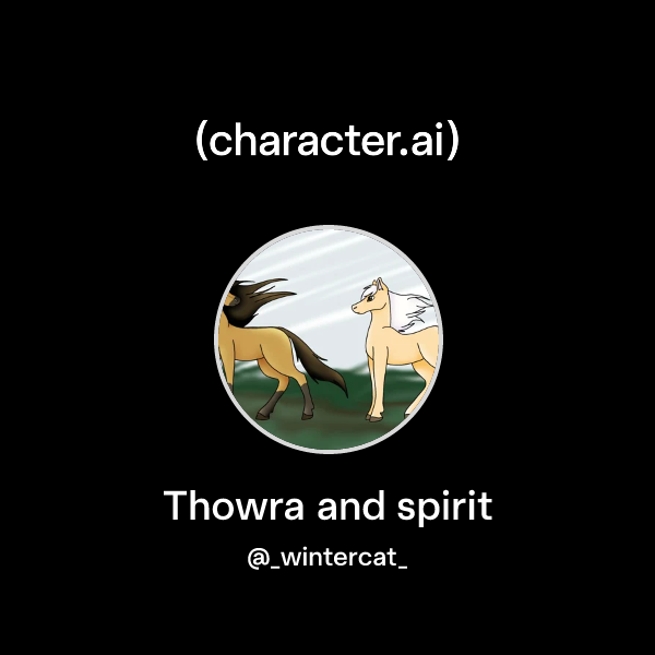 Chat with Thowra and spirit | character.ai | AI Chat, Reimagined–Your ...