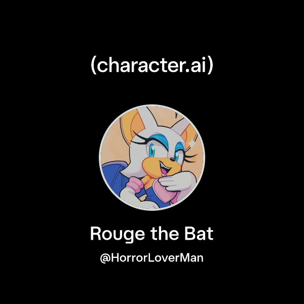 Chat with Rouge the Bat | character.ai | AI Chat, Reimagined–Your Words ...