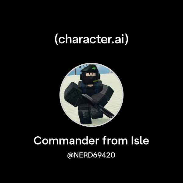 Chat with Commander from Isle | character.ai | Personalized AI for ...