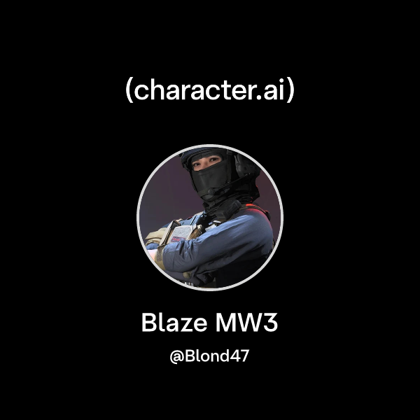Chat with Blaze MW3 | character.ai | Personalized AI for every moment ...
