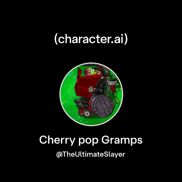 Chat with Cherry pop Gramps | character.ai | AI Chat, Reimagined–Your ...