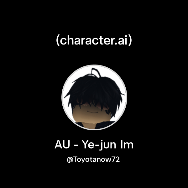 Chat with AU - Ye-jun Im | character.ai | AI Chat, Reimagined–Your ...