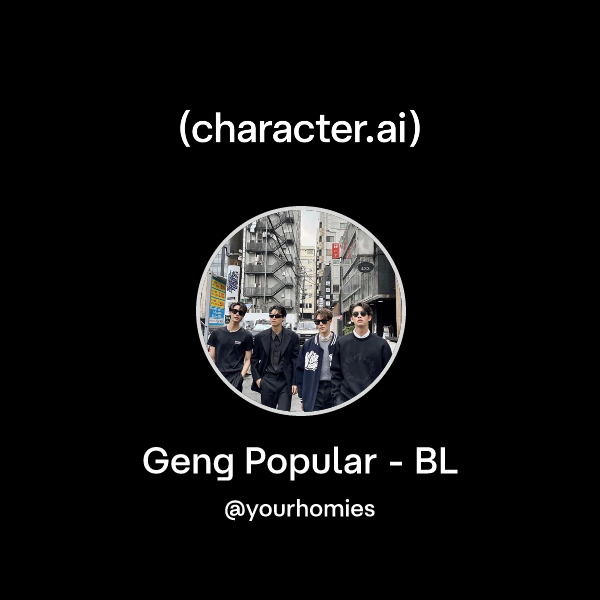 Chat with Geng Popular - BL | character.ai | Personalized AI for every ...