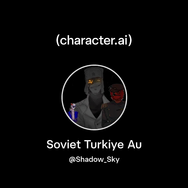 Chat with Soviet Turkiye Au | character.ai | Personalized AI for every ...