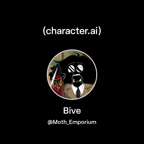 Chat with Bive | character.ai | AI Chat, Reimagined–Your Words. Your World.
