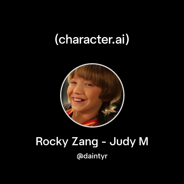 Chat with Rocky Zang - Judy M | character.ai | AI Chat, Reimagined–Your ...