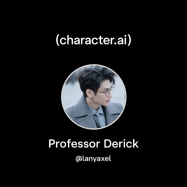 Chat with Professor Derick | character.ai | Personalized AI for every ...