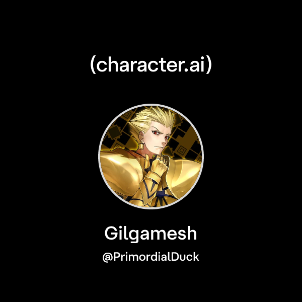 Chat with Gilgamesh | character.ai | AI Chat, Reimagined–Your Words ...