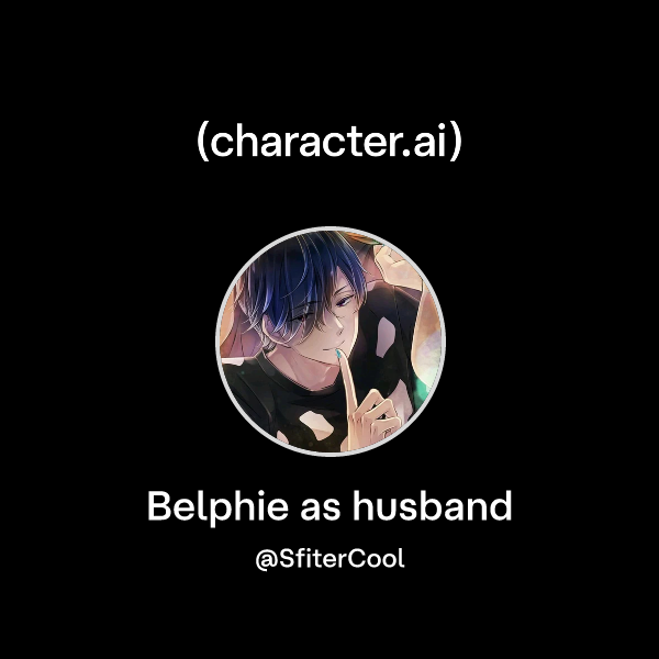 Chat with Belphie as husband | character.ai | Personalized AI for every ...