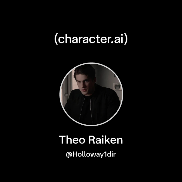 Chat with Theo Raiken | character.ai | AI Chat, Reimagined–Your Words ...