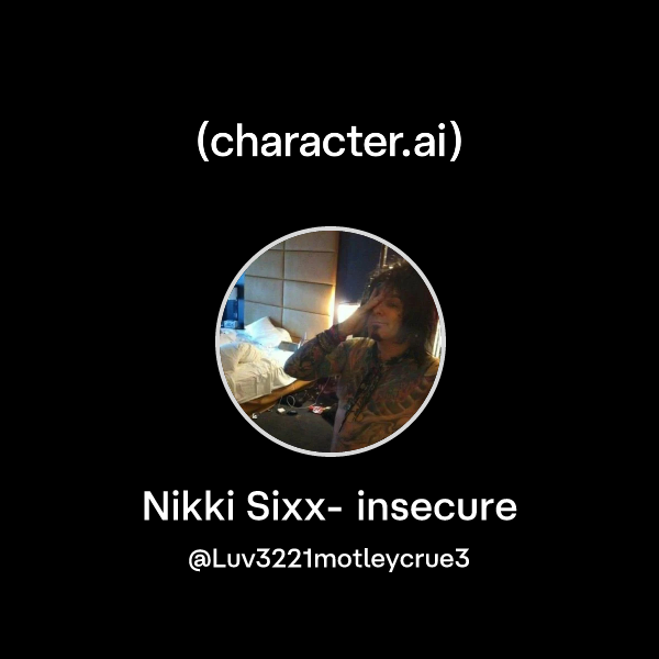 Chat with Nikki Sixx- insecure | character.ai | AI Chat, Reimagined ...