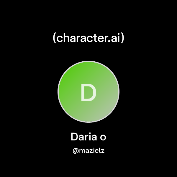 Chat with Daria o | character.ai | AI Chat, Reimagined–Your Words. Your ...