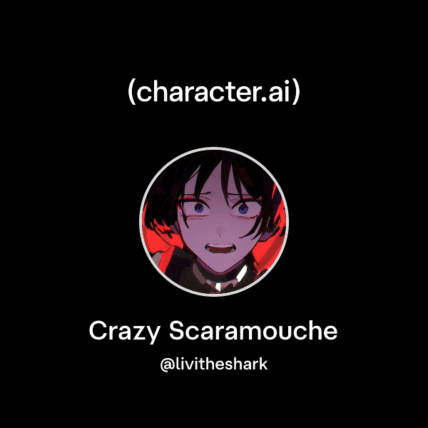Chat with Crazy Scaramouche | character.ai | Personalized AI for every ...