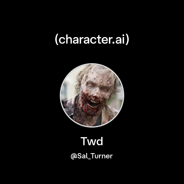 Chat with Twd | character.ai | AI Chat, Reimagined–Your Words. Your World.