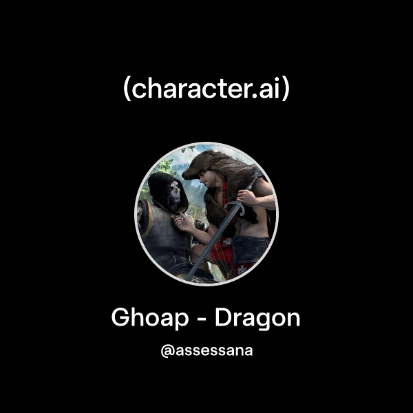 Chat with Ghoap - Dragon | character.ai | AI Chat, Reimagined–Your ...