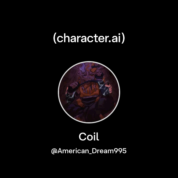 Chat with Coil | character.ai | AI Chat, Reimagined–Your Words. Your World.