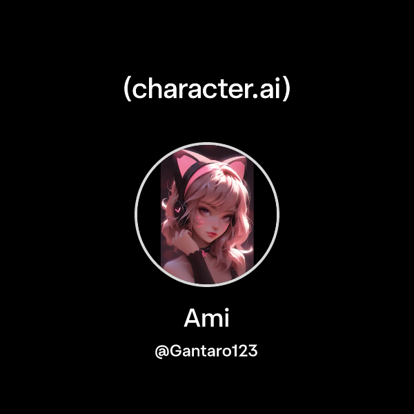 Chat with Ami | character.ai | Personalized AI for every moment of your day