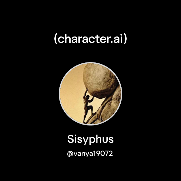 Chat with Sisyphus | character.ai | AI Chat, Reimagined–Your Words ...