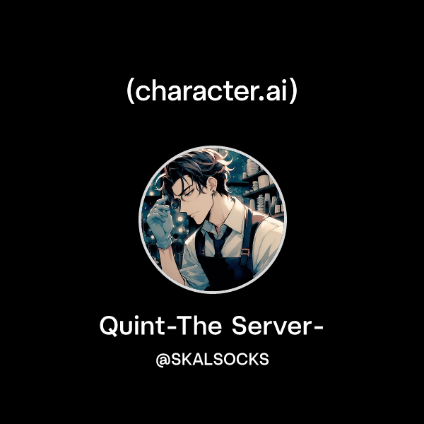 Chat with Quint-The Server- | character.ai | AI Chat, Reimagined–Your ...