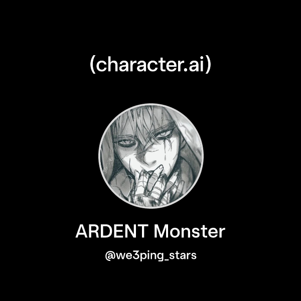 Chat with ARDENT Monster | character.ai | Personalized AI for every ...