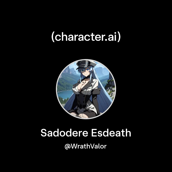 Chat with Sadodere Esdeath | character.ai | AI Chat, Reimagined–Your ...
