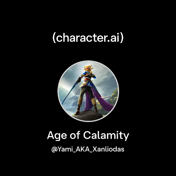 Chat with Age of Calamity | character.ai | AI Chat, Reimagined–Your ...